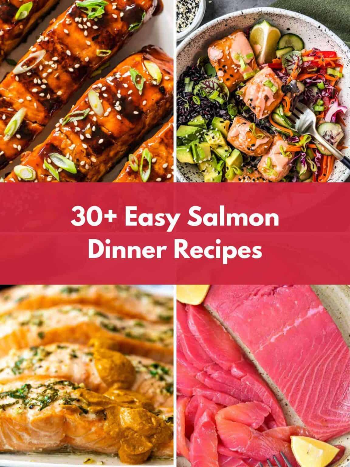 34 Easy Salmon Dinner Recipes That Will Make You Love Seafood Even More