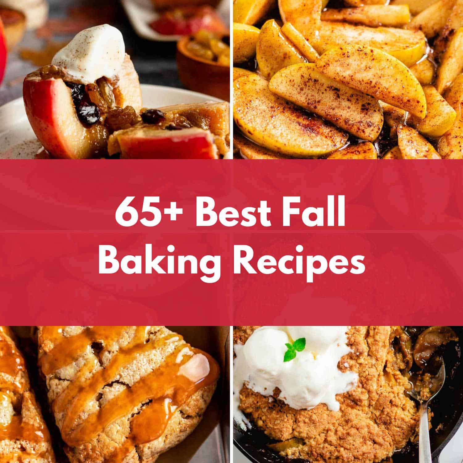 65+ Fall Baking Recipes (Sweet & Savory)
