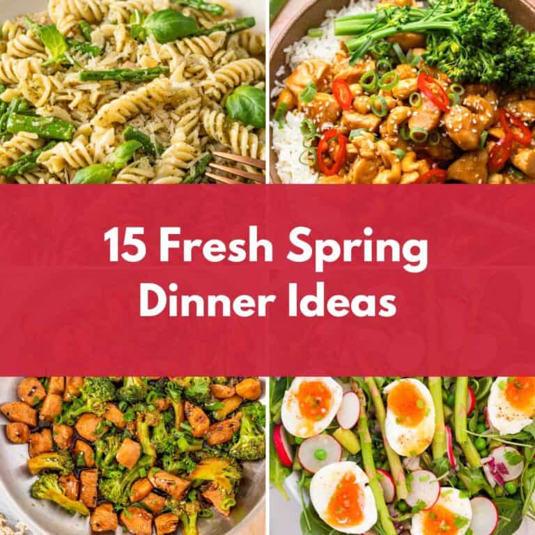 15 Fresh And Easy Spring Dinner Ideas For Busy Weeknights